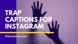 2100+ Trap Captions For Instagram (2026) Thirst, Sissy