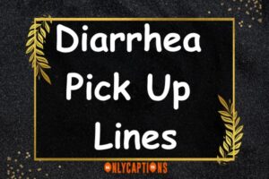 153 Diarrhea Pick Up Lines: Funniest Jokes to Crack! (2025)