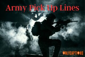 204 Army Pick Up Lines: Unleash Your Inner Soldier! (2024)