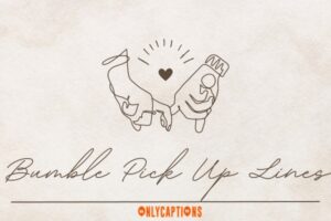 141 Bumble Pick Up Lines: Creative Ways to Start a Conversation (2025)
