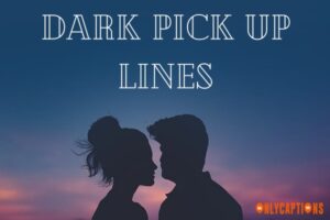 256 Dark Pick Up Lines to Make Your Crush Swoon (2024)