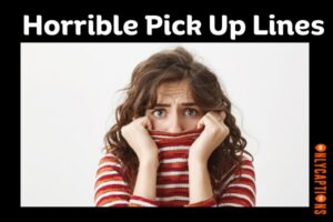 124 Yikes! The Worst Pick Up Lines Ever (2025)