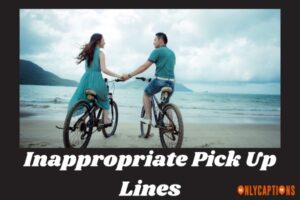 152 Inappropriate Pick Up Lines: Not for the Faint-Hearted! (2025)