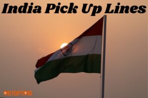 226 India Pick Up Lines: Flirt Your Way to a Date!