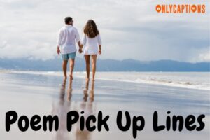 234 Romantic Poem Pick Up Lines to Sweep Your Love Off Their Feet (2025)