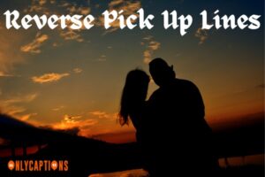 369 Reverse Pick Up Lines: Flip the Script (2025)