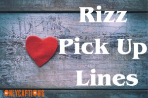 294 Rizz Pick Up Lines: Creative & Funny Conversation Starters (2023)
