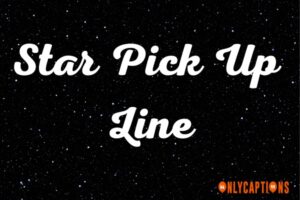 378 Star Pick Up Lines to Sweep Someone Off Their Feet (2024)
