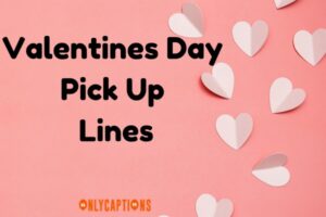 211 Valentine's Day Pick-Up Lines: Get Creative!