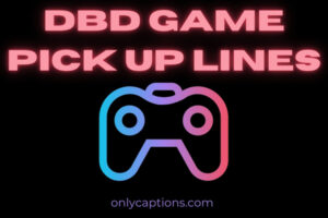 151 DBD Game: Pick Up Lines to Win Hearts (2025)