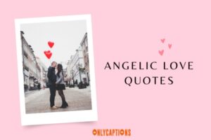 240+ Angelic Love Quotes (2025) Fuel Your Love Journey