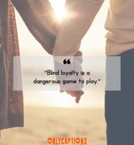 180+ Being Loyal to the Wrong Person Quotes (2025) Beware