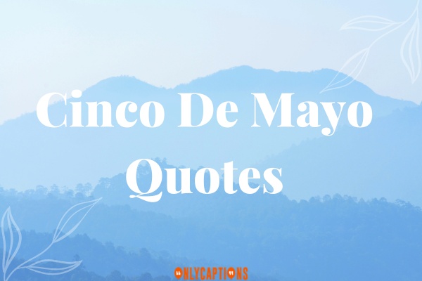 280+ Cinco De Mayo Quotes (2026) Spice Up Your Celebration