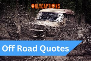 340+ Off Road Quotes (2025) Most Epic Trail Sayings