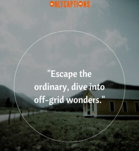 290+ Off The Grid Quotes (2025) Rediscover Life's Essence