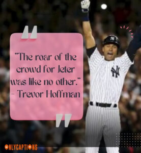 260+ Derek Jeter Quotes (2025) Relive His Glory