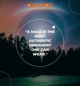 220+ Quotes About Halos (2025) Unveiling the Heavenly Wisdom