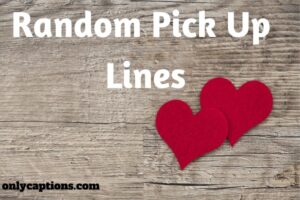 360 Random Pick-Up Lines: Funny And Unexpected (2025)
