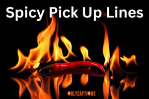305 Spicy Pick Up Lines: Sizzle Up Your Flirting (2025)