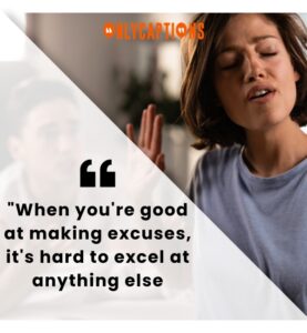260+ Tired Of Excuses Quotes (2025) Most Relatable List