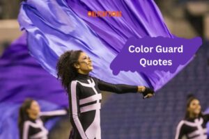 330+ Color Guard Quotes (2025) Latest Motivational Words