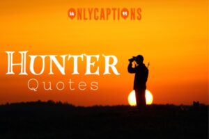 290+ Hunter Quotes (2026) Fuel Your Adventure