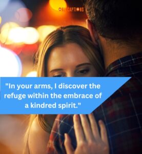 270+ I Feel Safe In Your Arms Quotes (2026) Ignite Romance
