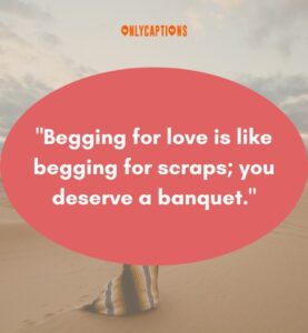 270+ Never Beg Quotes (2025) Most Empowering Wisdom