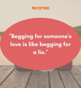 270+ Never Beg Quotes (2025) Most Empowering Wisdom