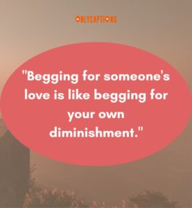 270+ Never Beg Quotes (2025) Most Empowering Wisdom