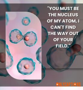 850+ Nucleus Pick Up Lines (2025) Make Chemistry Fun