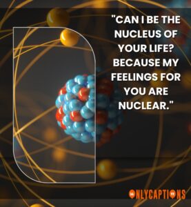850+ Nucleus Pick Up Lines (2025) Make Chemistry Fun