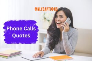 270+ Phone Calls Quotes (2025) Shocking Revelations