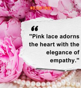 340+ Pink Lace Quotes (2024) Ultimate Love Expressions