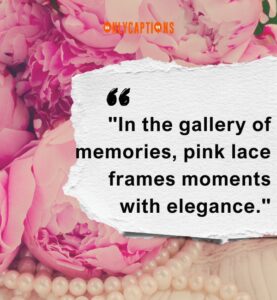 340+ Pink Lace Quotes (2025) Ultimate Love Expressions