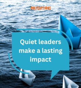210+ Quiet Leadership Quotes (2025) Transform Your Team