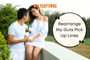 390+ Rearrange My Guts Pick Up Lines (2026) to Unlock Love