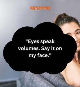 270+ Say It On My Face Quotes (2025) Boost Your Confidence