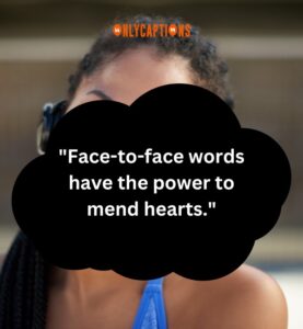 270+ Say It On My Face Quotes (2025) Boost Your Confidence