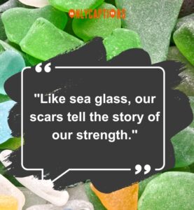 220+ Sea Glass Quotes (2025) to Make Your Best Year Yet