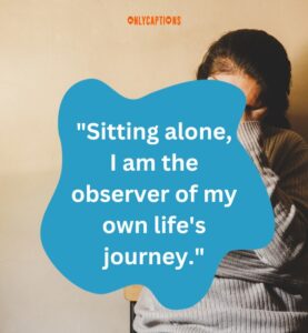 240+ Sitting Alone Quotes (2026) Best for Inner Conversation