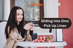 320+ Sliding Into DMs Pick Up Lines for 2025 [Must See]