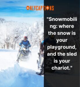 270+ Snowmobile Quotes (2025) Fuel Your Snowy Adventures