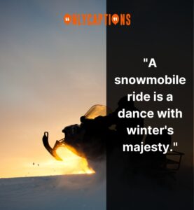 270+ Snowmobile Quotes (2025) Fuel Your Snowy Adventures