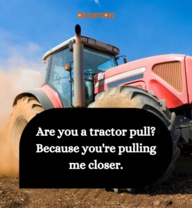 330+ Tractor Pick Up Lines (2025) Steer into Love