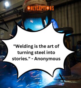290+ Welding Quotes (2025) Most Inspiring Sayings