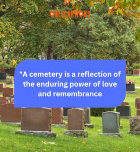 220+ Cemetery Quotes (2025) The Ultimate Farewell Phrases