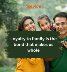 250+ Family Loyalty Quotes (2025) Most Heartfelt Picks