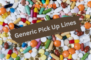 440+ Generic Pick Up Lines (2025) Most Irresistible