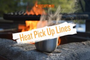 330+ Heat Pick Up Lines (2025) Sizzle Up Your Flirting